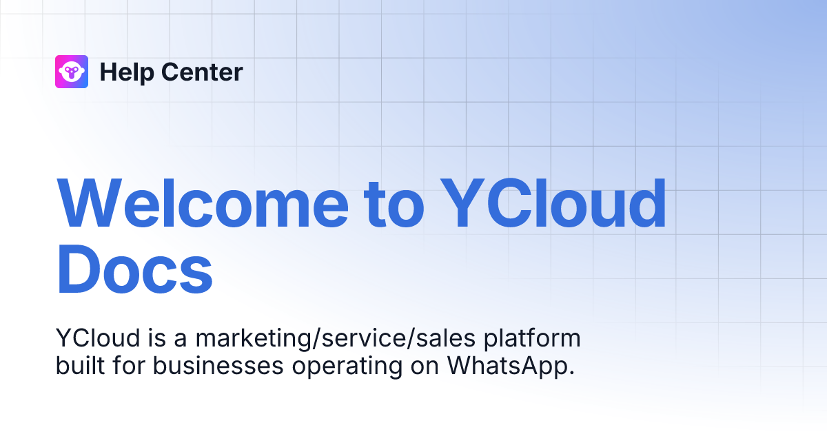 Welcome to YCloud Docs | Help Center