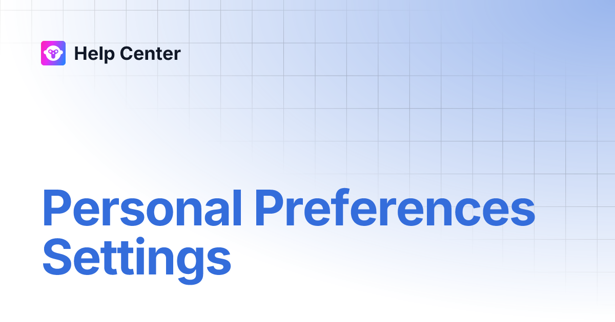 Personal Preferences Settings | Help Center