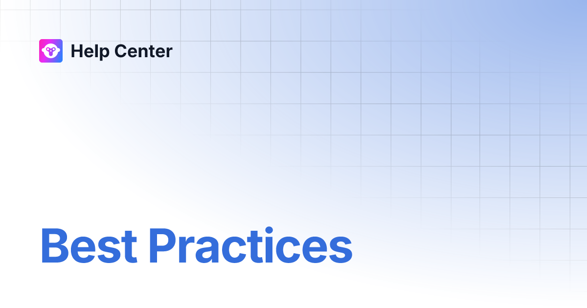 Best Practices | Help Center
