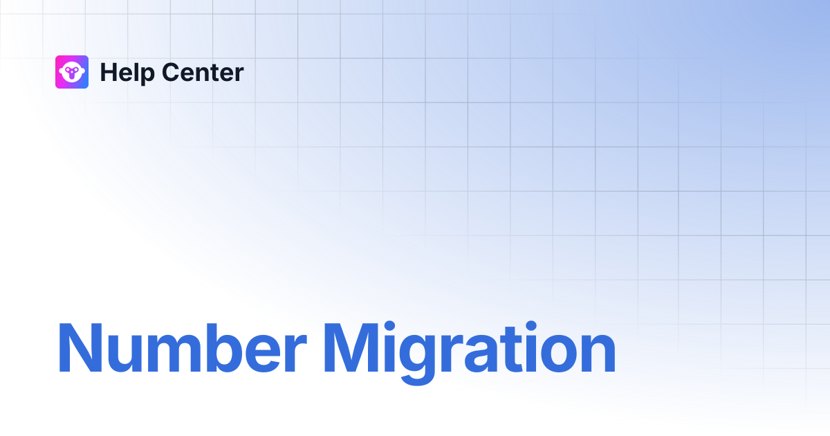 Number Migration | Help Center