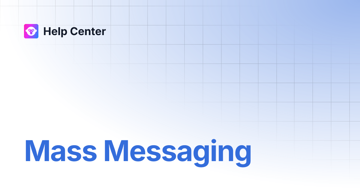 Mass Messaging | Help Center
