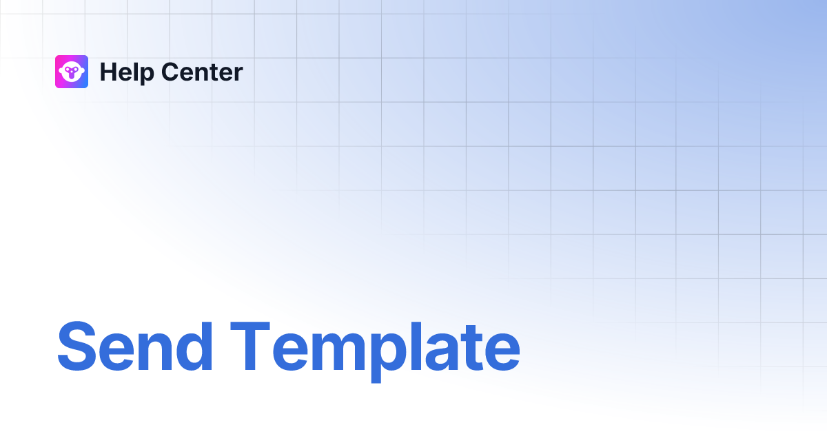 Send Template | Help Center