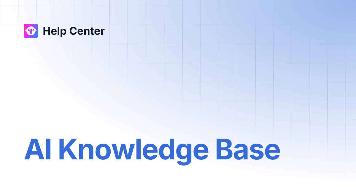 AI Knowledge Base | Help Center