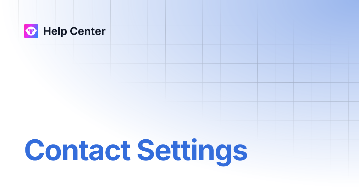 Contact Settings | Help Center
