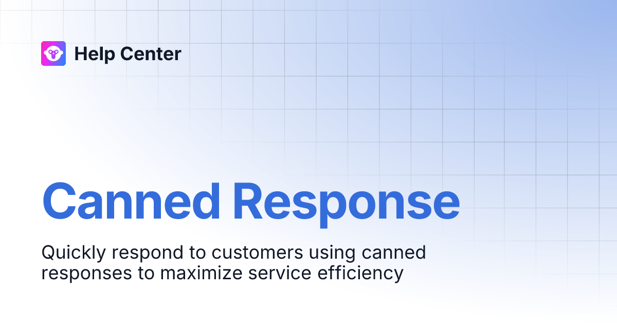 Company Canned Response | Help Center