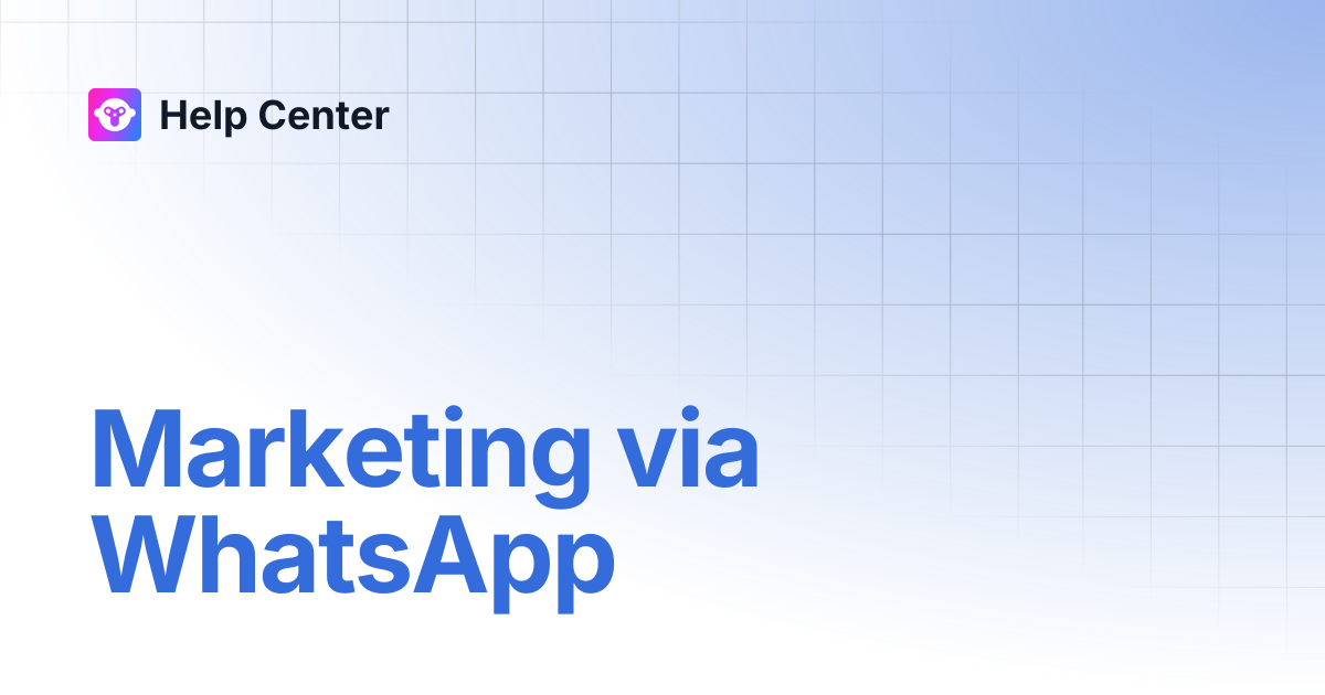 Marketing via WhatsApp | Help Center