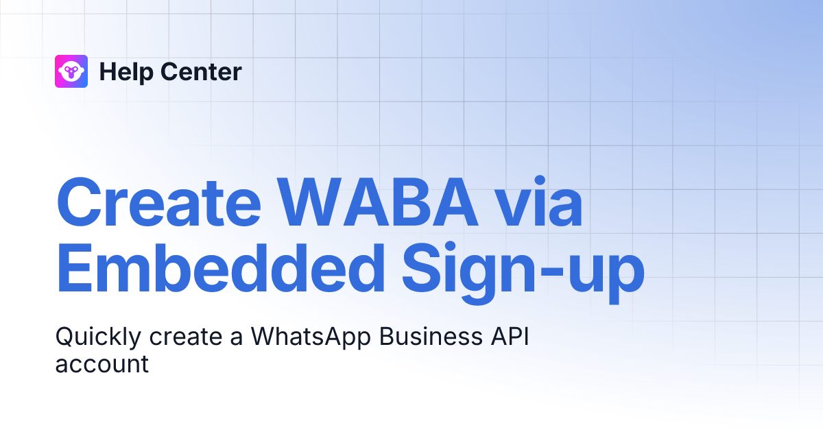 Create WABA via Embedded Sign-up | Help Center