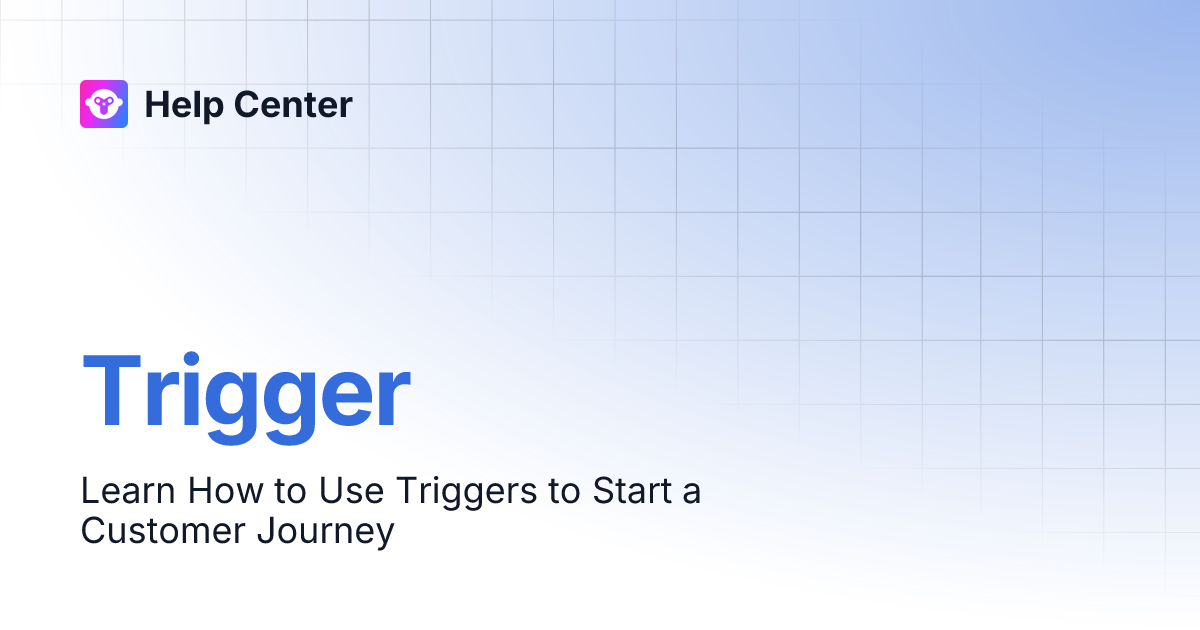 Trigger | Help Center