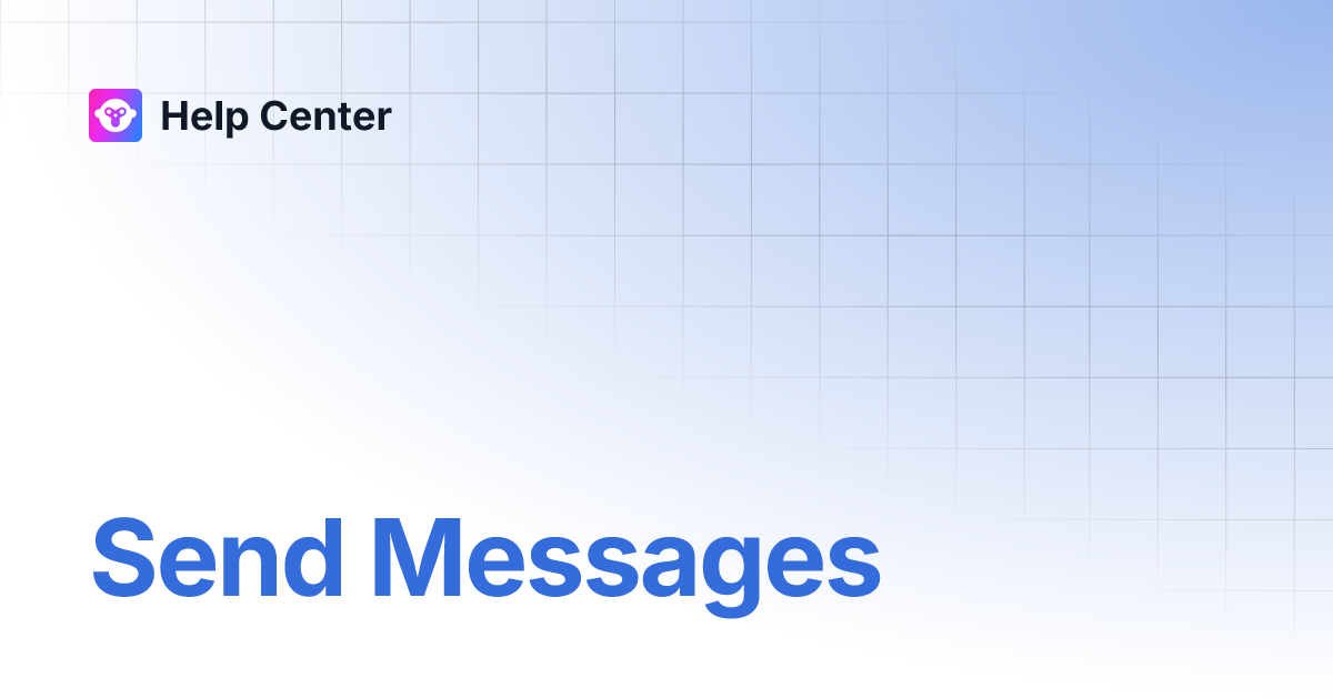 Send Messages | Help Center