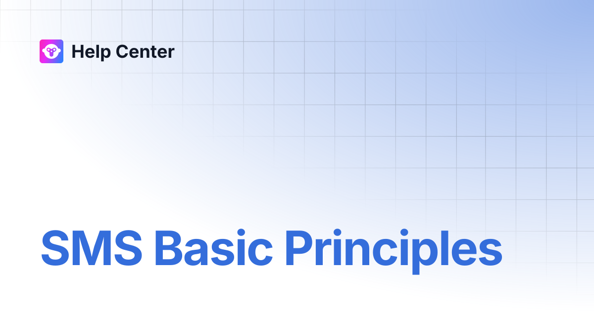 SMS Basic Principles | Help Center