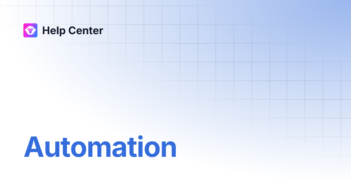 Automation | Help Center
