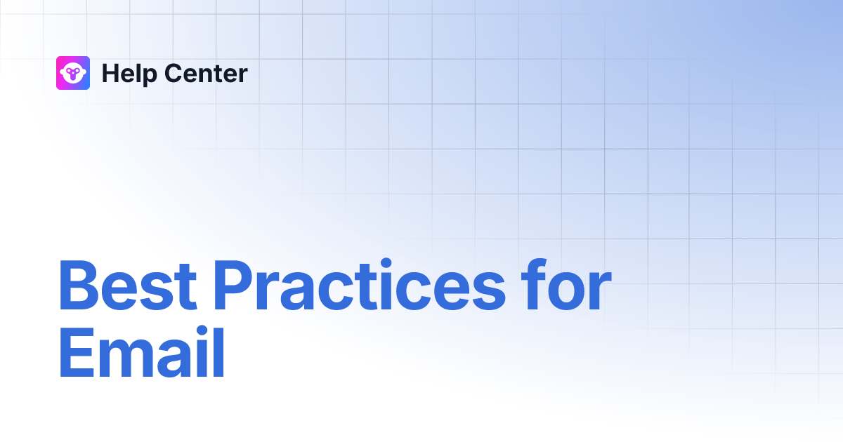 Best Practices for Email | Help Center